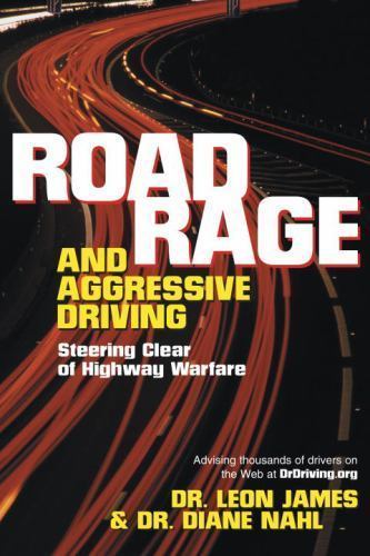 Road Rage and Aggressive Driving: Steering Clear of Highway Warfare ...