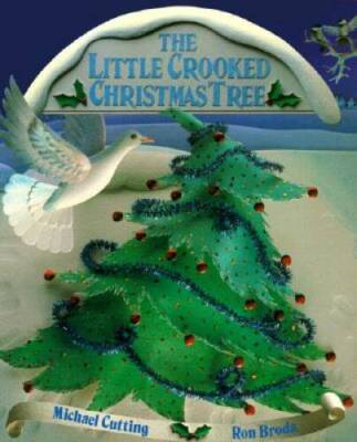 The Little Crooked Christmas Tree - Paperback By Michael Cutting - GOOD ...