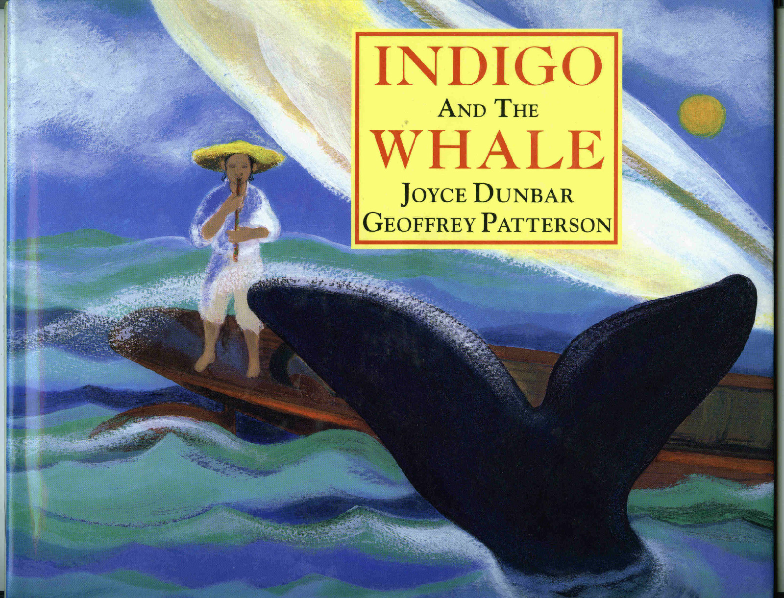 INDIGO AND THE WHALE Joyce Dunbar; Illustrated by Geoffrey Patterson ...