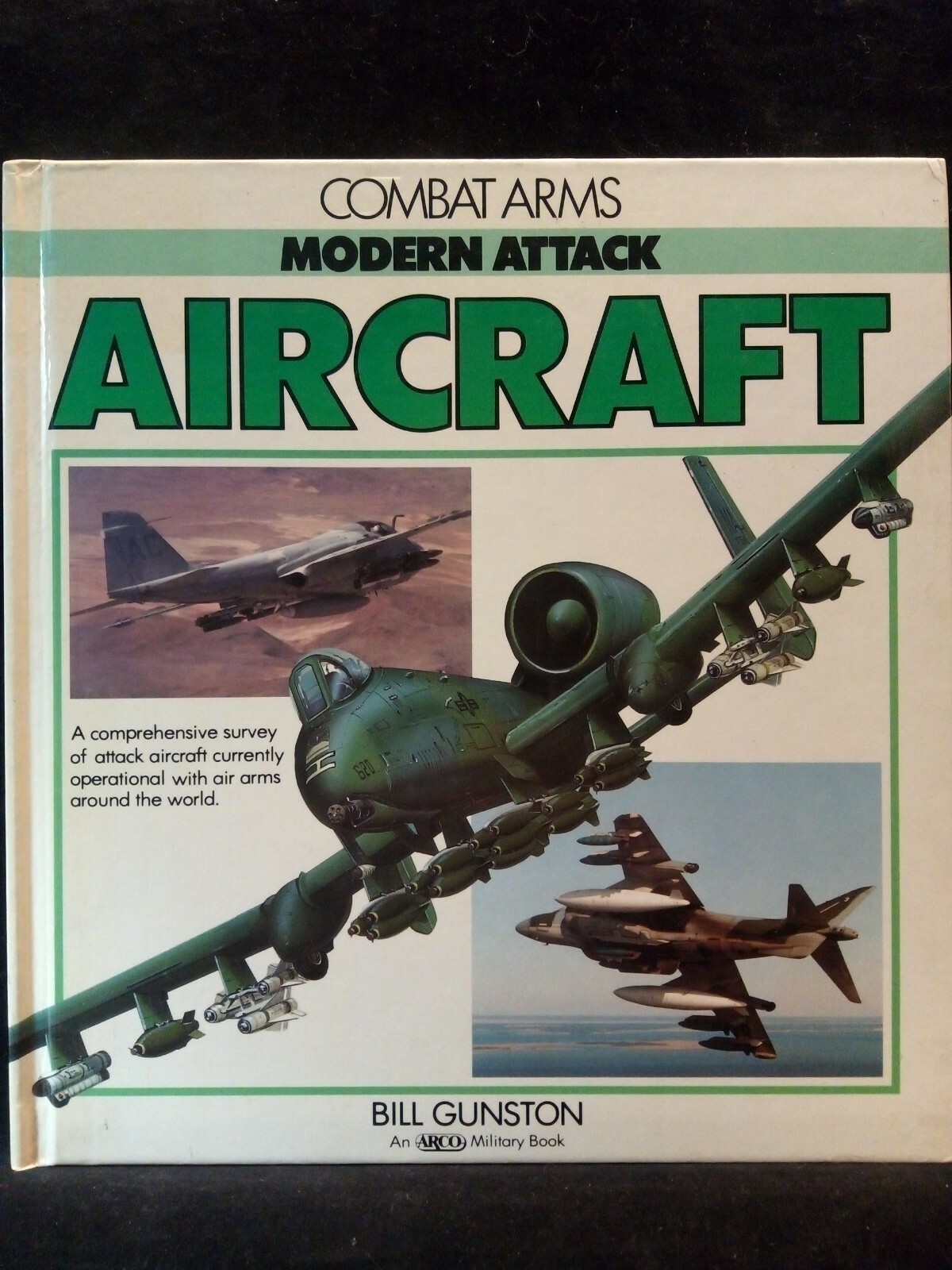 Combat Arms Modern Attack Aircraft An Arco Military Book by Bill ...