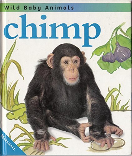 Chimp (Wild Baby Animals S.) by Einon, Dorothy Hardback Book The Fast ...