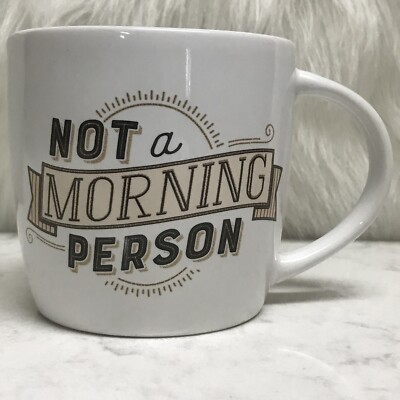 Not A Morning Person “ Coffee Tea Mug Cup 18 Oz | eBay