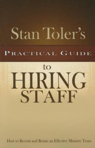 Stan Toler's Practical Guide to Hiring Staff by Stan Toler (2009, Trade ...