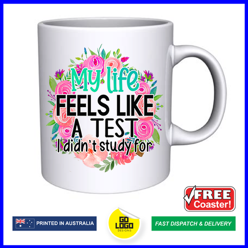 Funny Coffee Mug MY LIFE FEELS LIKE A TEST Novelty Teacher Birthday Tea ...