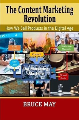 The Content Marketing Revolution by Bruce May (English) Paperback Book ...