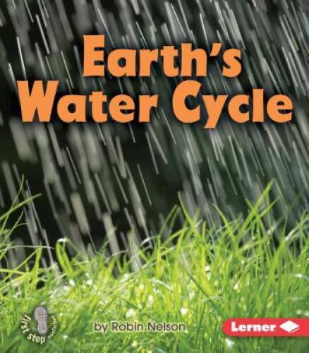 Earth's Water Cycle (First Step Nonfiction (Paperback)) - Paperback ...