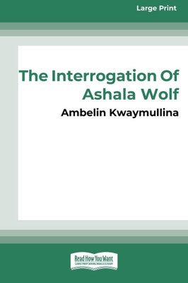 The Tribe 1: The Interrogation of Ashala Wolf [16pt Large Print Edition ...