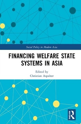 Financing Welfare State Systems in Asia by Christian Aspalter Paperback ...