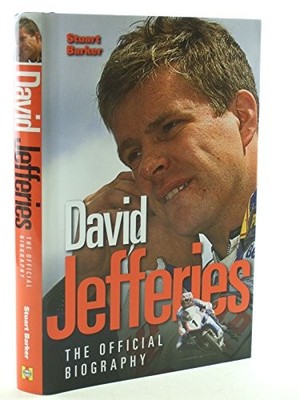 David Jefferies: The Official Biography, Stuart Barker 9781844256631 ...