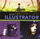 ADOBE MASTER CLASS: ILLUSTRATOR INSPIRING ARTWORK AND By Sharon Milne ...