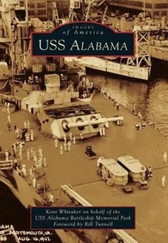 Kent Whitaker USS Alabama (Tascabile) Images of America 9781467110211 ...