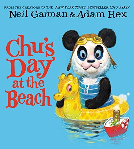 CHU'S DAY AT THE BEACH By Neil Gaiman & Adam Rex - Hardcover **Mint ...