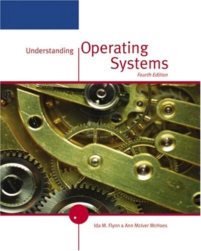 UNDERSTANDING OPERATING SYSTEMS By Ida M. Flynn & Ann Mciver-mchoes ...