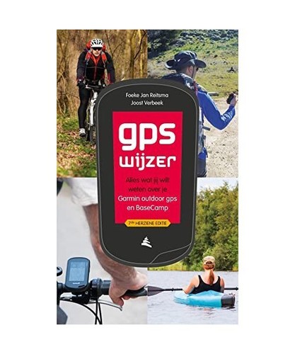 GPS Wijzer: Alles wat jij wilt weten over je Garmin outdoor gps en ...