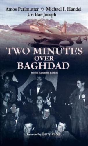 Two Minutes over Baghdad by Uri Bar-Joseph, Amos Perlmutter and Michael ...