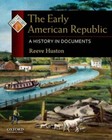 The Early American Republic: A History in Documents (Pages from History ...
