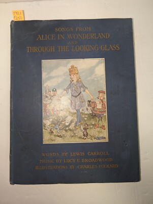 Songs from Alice in Wonderland and Through the Looking-Glass 1921 9 ...