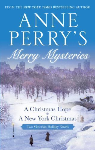 Anne Perry's Merry Mysteries: Two Victorian Holiday Novels by Perry ...