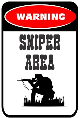 Warning Sniper Area Tin Sign 8 x 12 & 12 x 18 | eBay