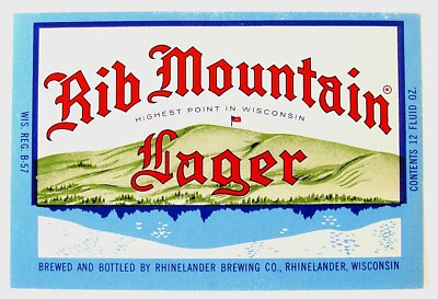 Rhinelander Brew Co RIB MOUNTAIN LAGER beer label WI 12 oz Wis Reg B-57 ...