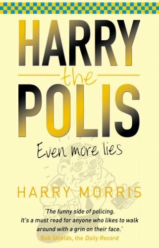 Harry the Polis: Even More Lies By Harry Morris. 9781845021191 | eBay