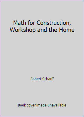 Math for Construction, Workshop and the Home by Robert Scharff | eBay