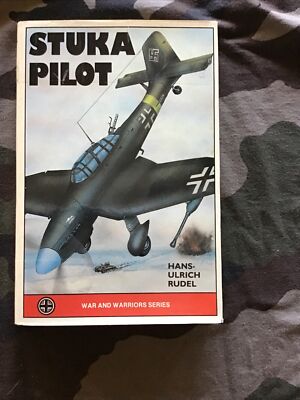 Stuka Pilot By Hans Ulrich Rudel (Air War In WWII) 9780939482047| eBay