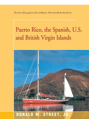 Puerto Rico, the Spanish, U. S. and British Virgin Islands : The First ...