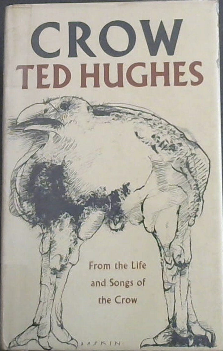 Crow: From the Life and Songs of the Crow by Ted Hughes (1970, Book ...
