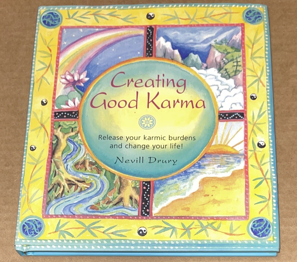 Creating Good Karma : Release Your Karmic Burdens & Change Your Life ...