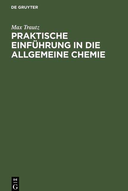Praktische Einführung in die Allgemeine Chemie von Max Trautz (2021 ...