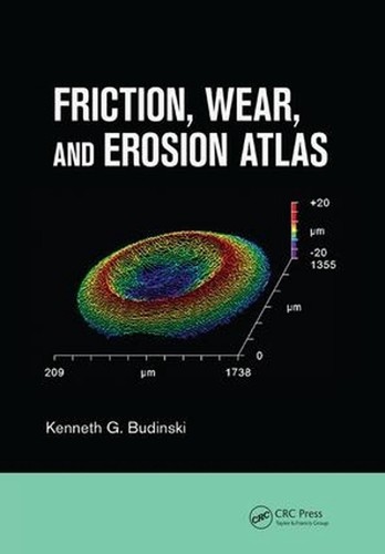 Friction, Wear, and Erosion Atlas by Kenneth G. Budinski (2017, Trade ...