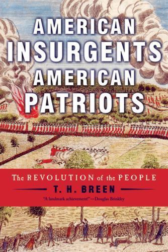 American Insurgents, American Patriots by Breen, T. H. 9780809024797| eBay