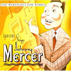 Various - Too Marvelous For Words: Capitol Sings Johnny Mercer - CD ...