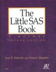 The Little SAS Book : A Primer, S- 1580252397, paperback, Susan J ...