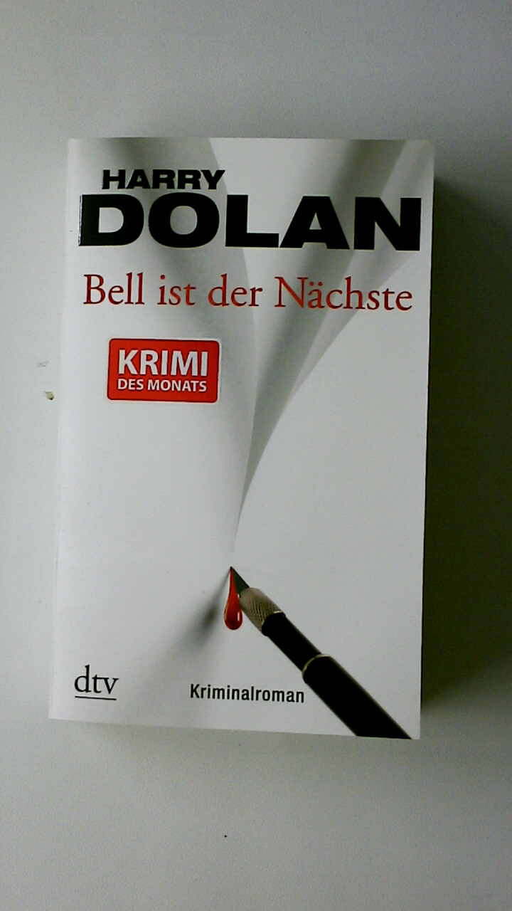 104058 Harry Dolan BELL IST DER NÄCHSTE Kriminalroman | eBay