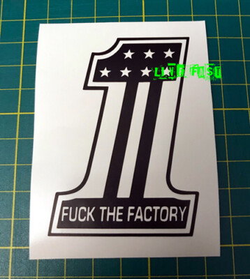 FUUCK THE FACTORY DECAL STICKER ftw outlaw biker custom chopper ...