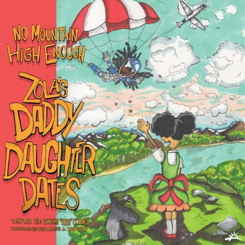 No Mountain High Enough: Zola's Daddy-Daughter Dates by Darrin 1831 ...