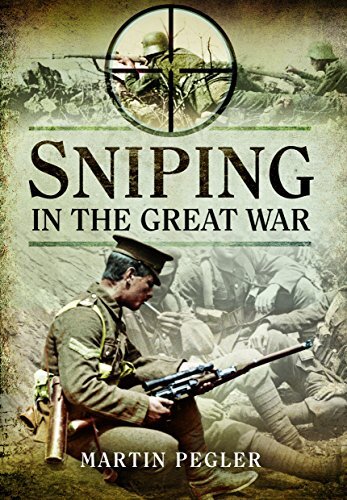 Sniping in the Great War By Martin Pegler. 9781473899018 9781473899018 ...