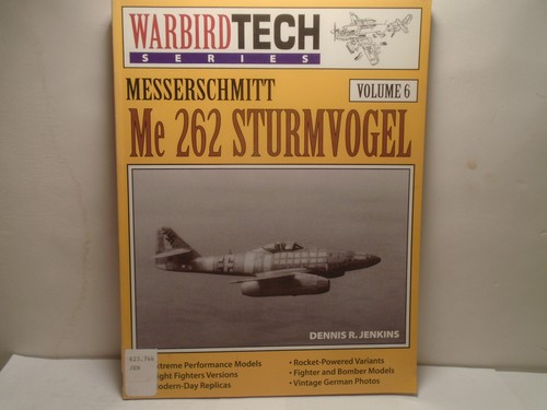 WARBIRD TECH SERIES VOL.6 MESSERSCHMITT ME 262 STURMVOGEL BY DENNIS R ...