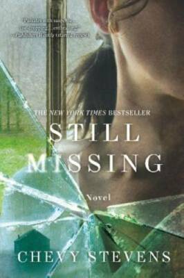 Still Missing: A Novel - Paperback By Stevens, Chevy - GOOD ...