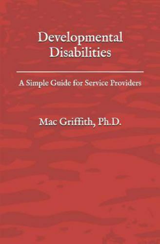 Developmental Disabilities: A Simple Guide for Service Providers by ...