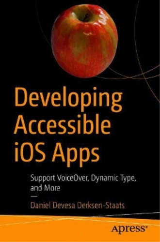 Daniel Devesa Derksen-Staats Developing Accessible iOS Apps (Poche ...