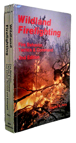 WILDLAND FIREFIGHTING : Fire Behavior, Tactics and Command - Trade ...