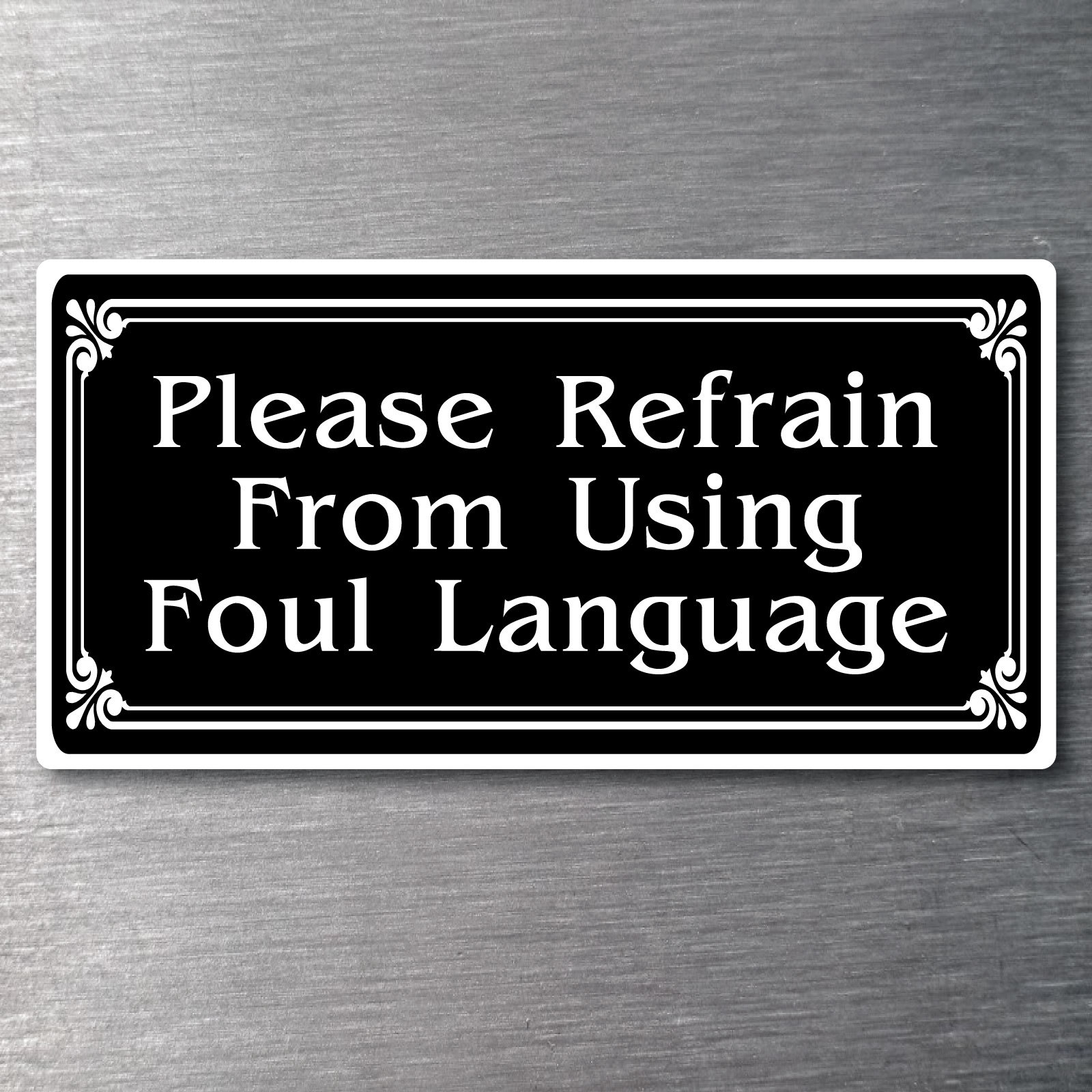 Please refrain from using foul language Sticker water/fade proof vinyl ...