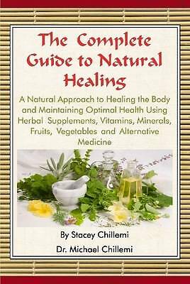 The Complete Guide to Natural Healing: A Natural Approach to Healing ...