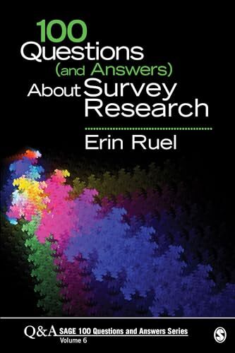 100 Questions (and Answers) About Survey Research (SAGE 100 Questions ...