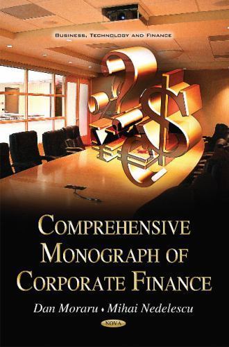 Comprehensive Monograph of Corporate Finance by Dan Moraru and Mihai ...