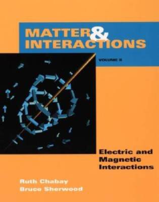 Matter and Interactions II: Electric Magnetic Interactions - Paperback ...