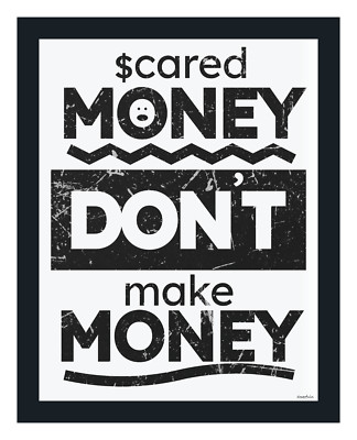 Scared money dont make money wall art financial motivation ...